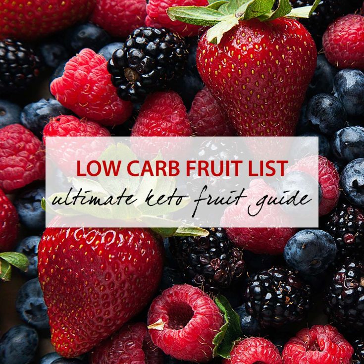 Low Carb Fruits List - The Ultimate Guide to Keto Fruits - The Keto Queens