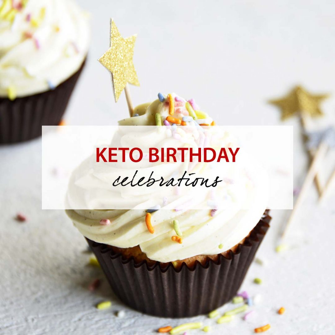 Keto Birthday Celebrations - The Keto Queens