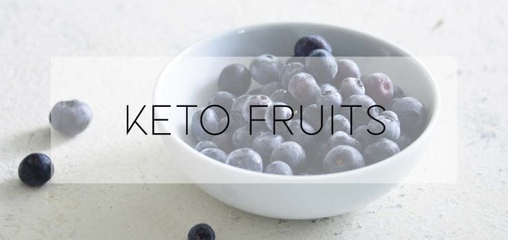 Low Carb Fruits List - The Ultimate Guide to Keto Fruits - The Keto Queens